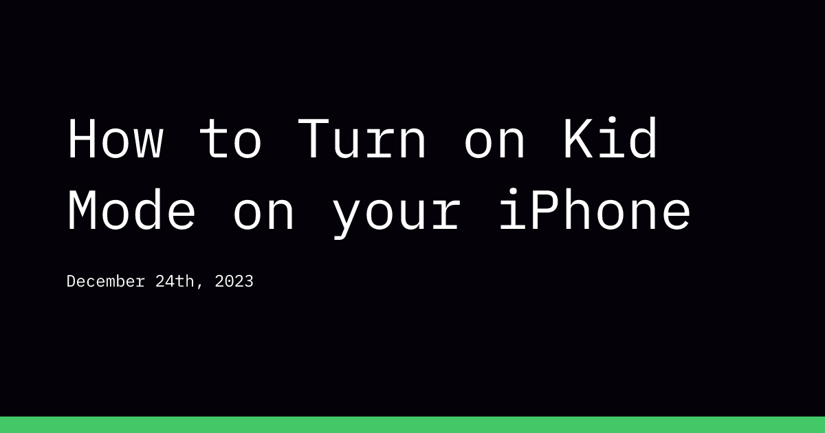 How to Turn on Kid Mode on your iPhone